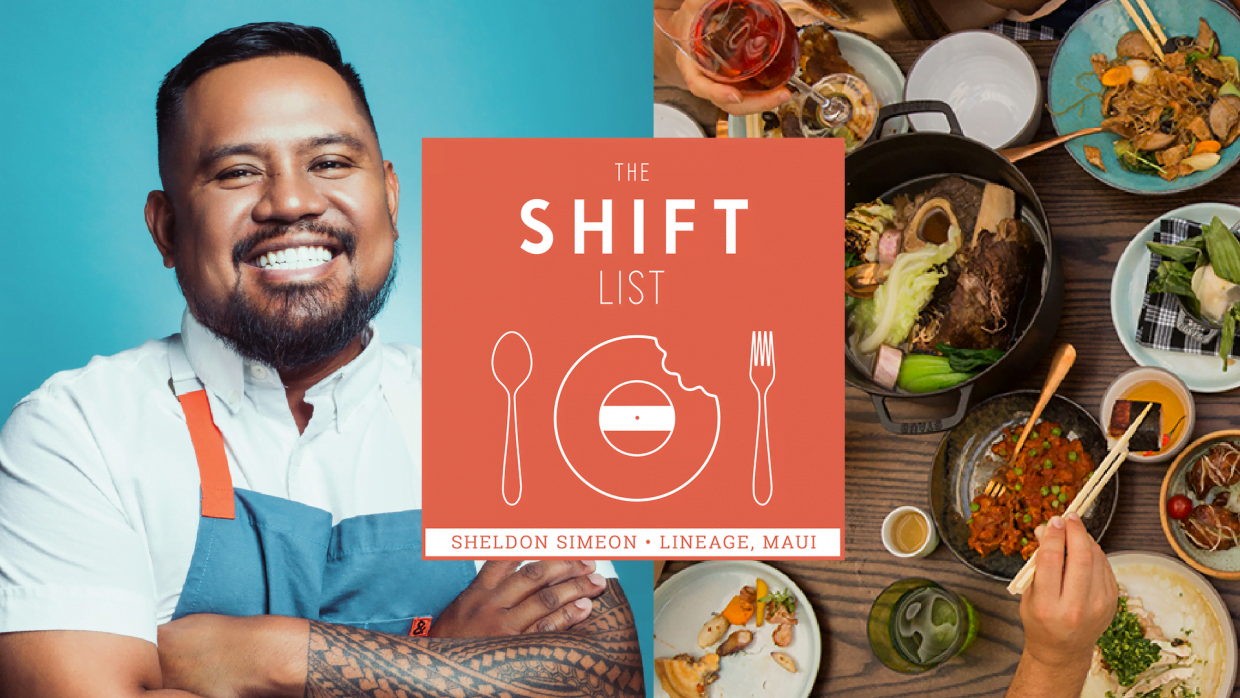 The Shift List - Chef Sheldon Simeon (Lineage Maui, Tin Roof) - Maui ...