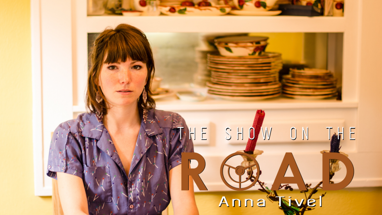The Show On The Road - Anna Tivel - The Bluegrass Situation