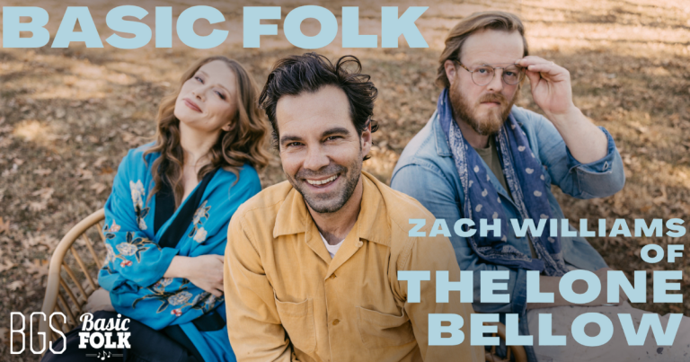 Basic Folk - Zach Williams of The Lone Bellow - The Bluegrass Situation