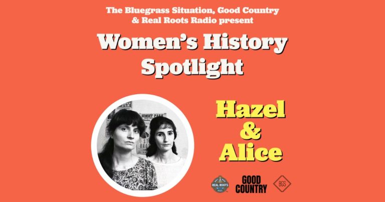 Women's History Spotlight: Hazel & Alice, Dale Ann Bradley, and More ...