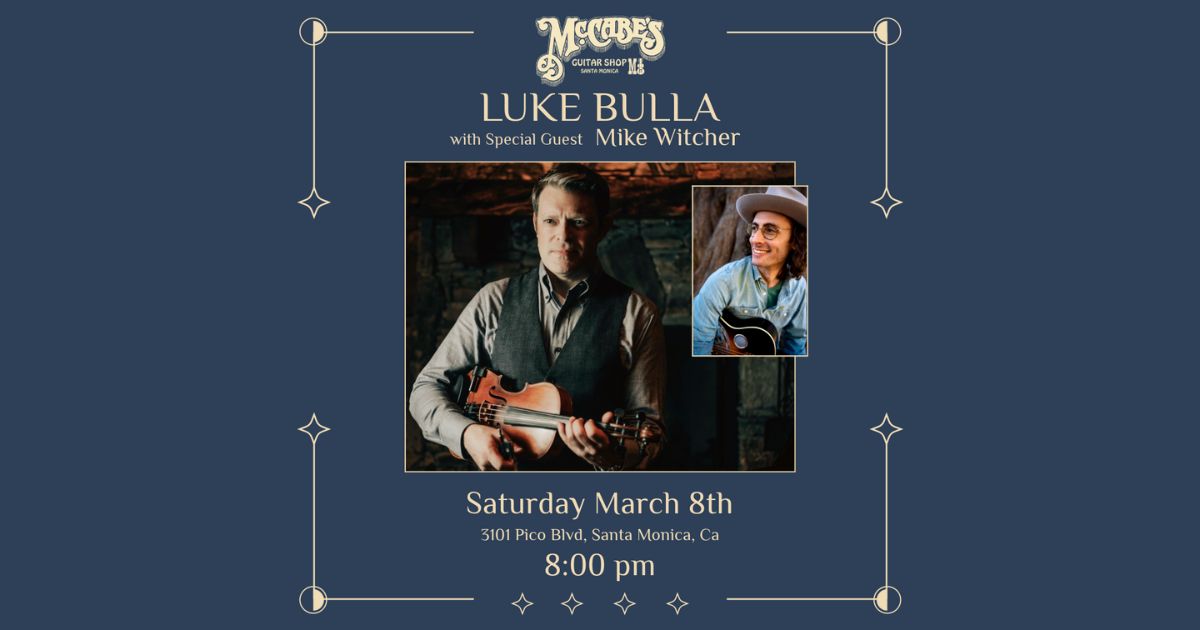 Luke Bulla with guest Mike Witcher at McCabe's (LA) - The Bluegrass ...