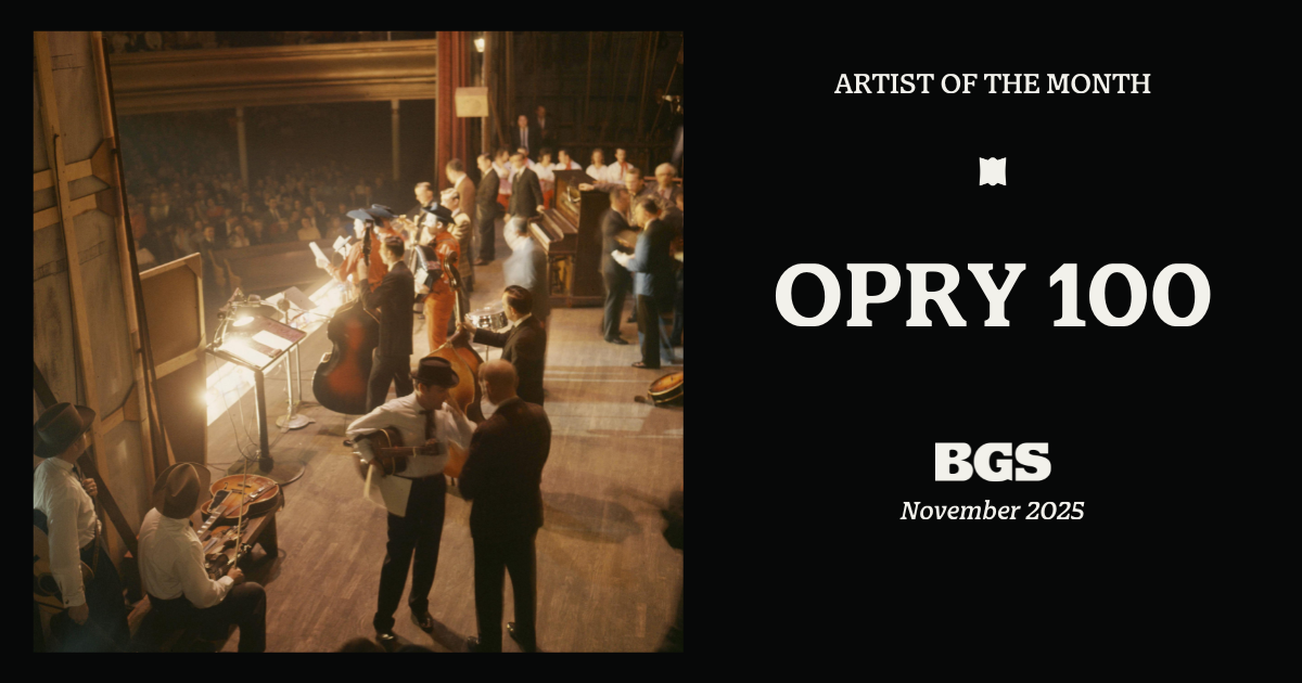 How-dee! And Happy 100 to the Grand Ole Opry – BGS