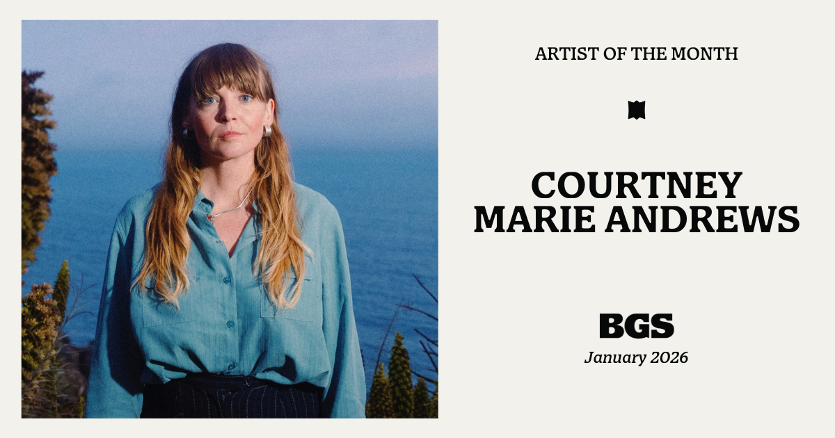 Artist of the Month: Courtney Marie Andrews – BGS