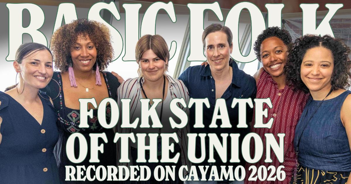Basic Folk: What Is a Folk Song For? – BGS Podcast Network